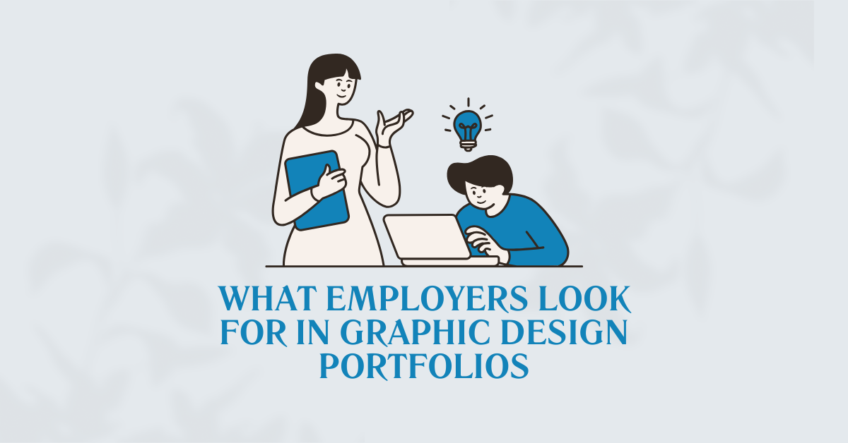 What Employers Look for in Graphic Design Portfolios